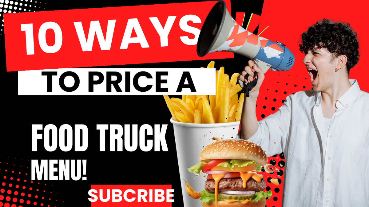 10 WAYS TO PRCIE FOOD TRUCKS!!!! [ What pricing strategy should a food ...