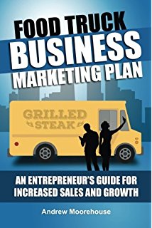 Food Truck Business Marketing Plan - An Entrepreneur's Guide for Incre ...